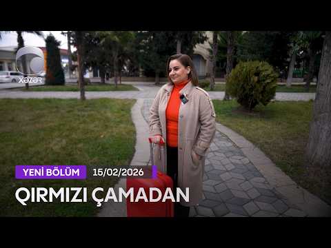 Qırmızı Çamadan - 15.02.2026
