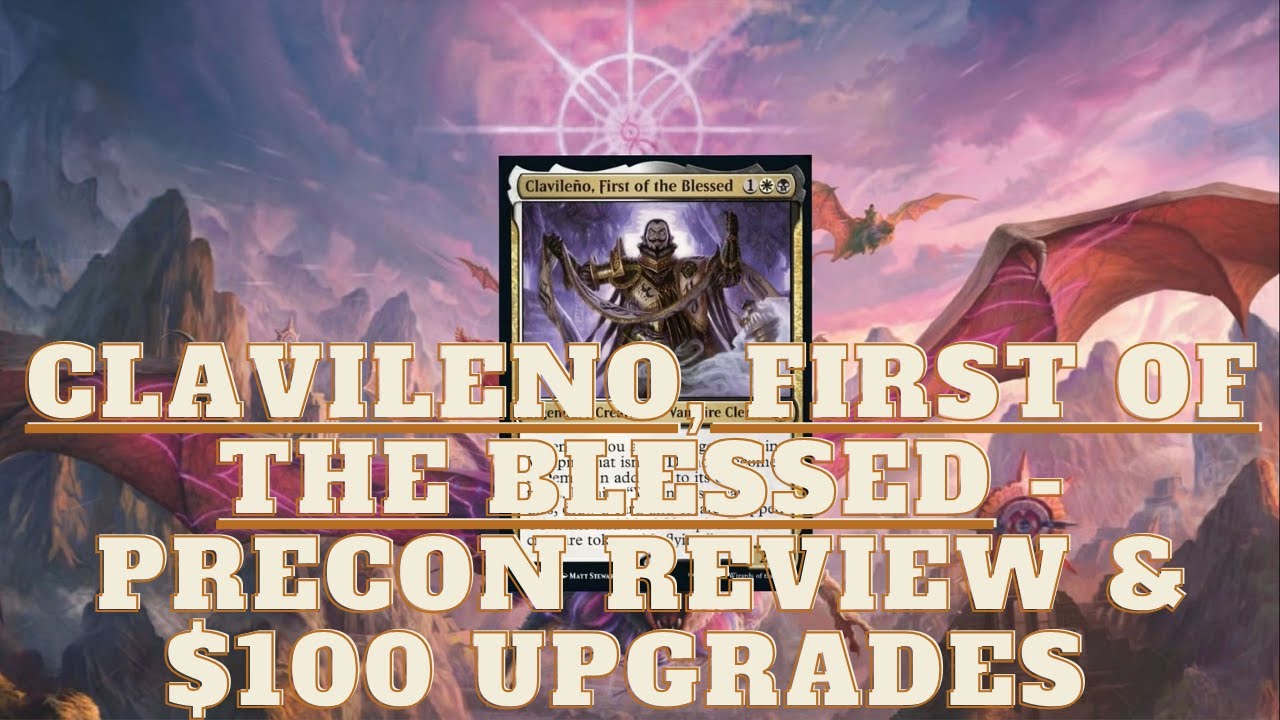 Clavileno, First of the Blessed - Precon review & $100 upgrades - YouTube