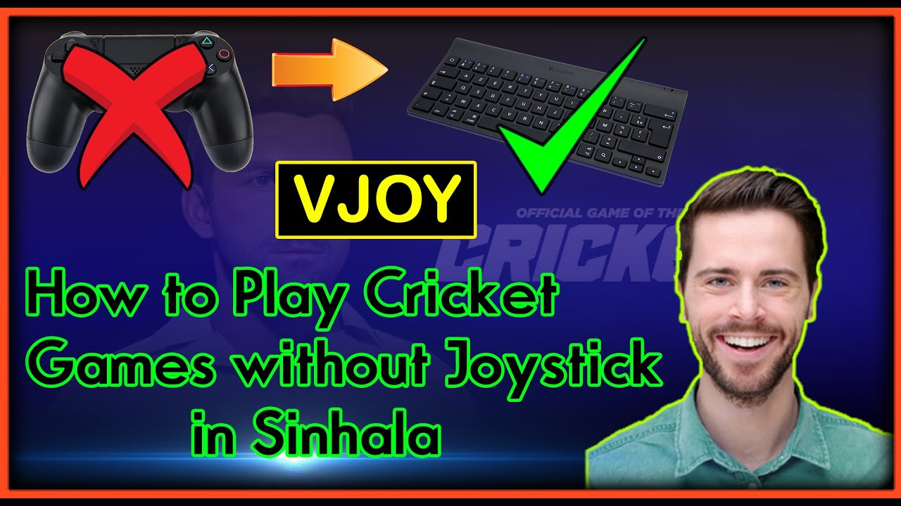 How to Play Any Cricket Game without Joystick | VJOY Sinhala ...