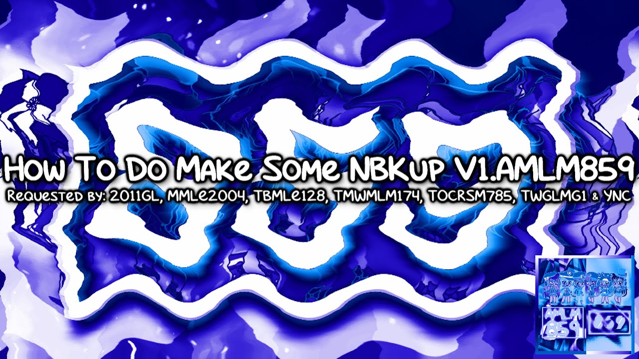 {Requested} How To Do Make Some NBKup V1.AMLM859 - YouTube