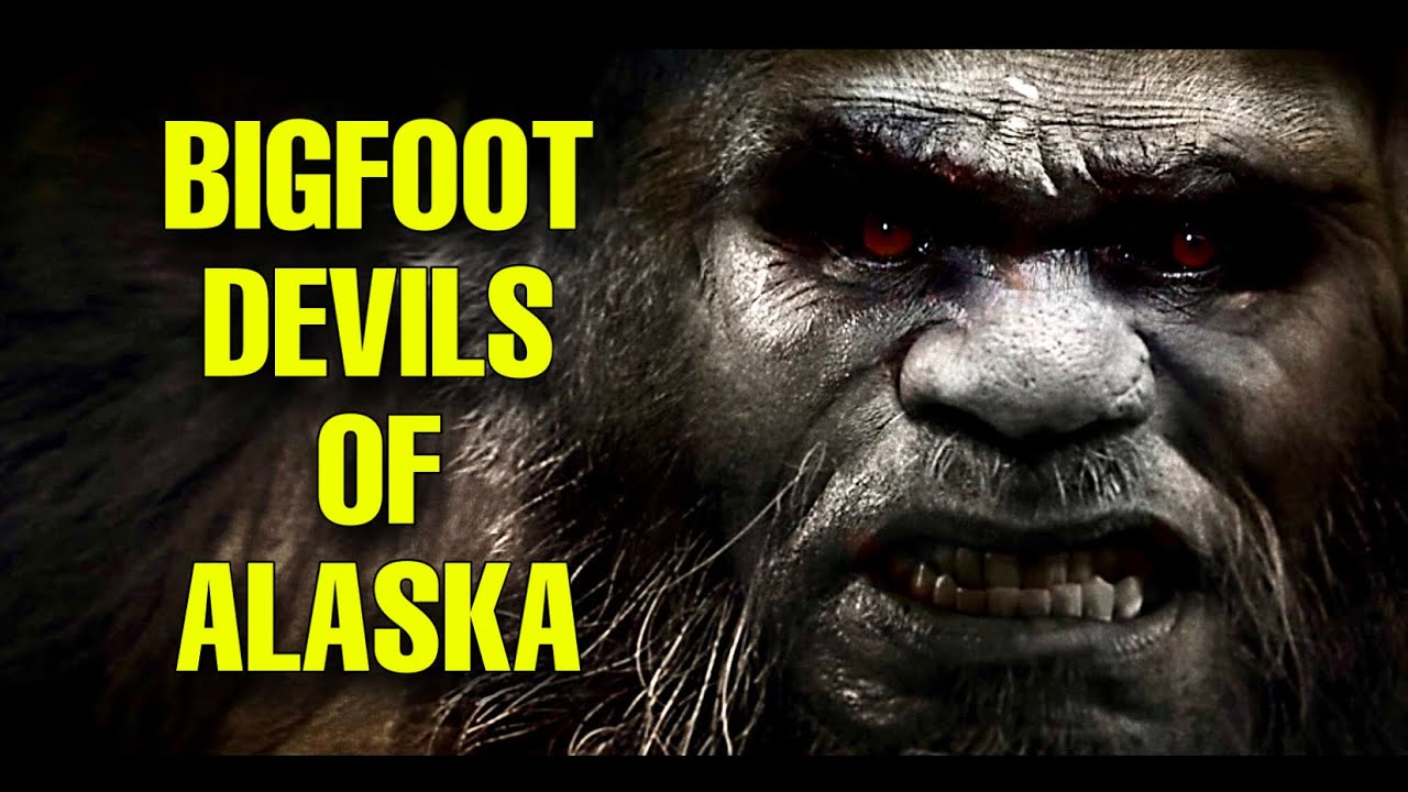 The BIGFOOT DEVILS of ALASKA ! Bigfoot encounters location - YouTube