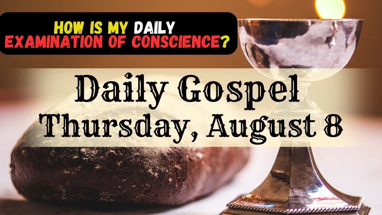 Thursday, August 8, 2024, Catholic Mass Readings and Reflection, Gospel ...