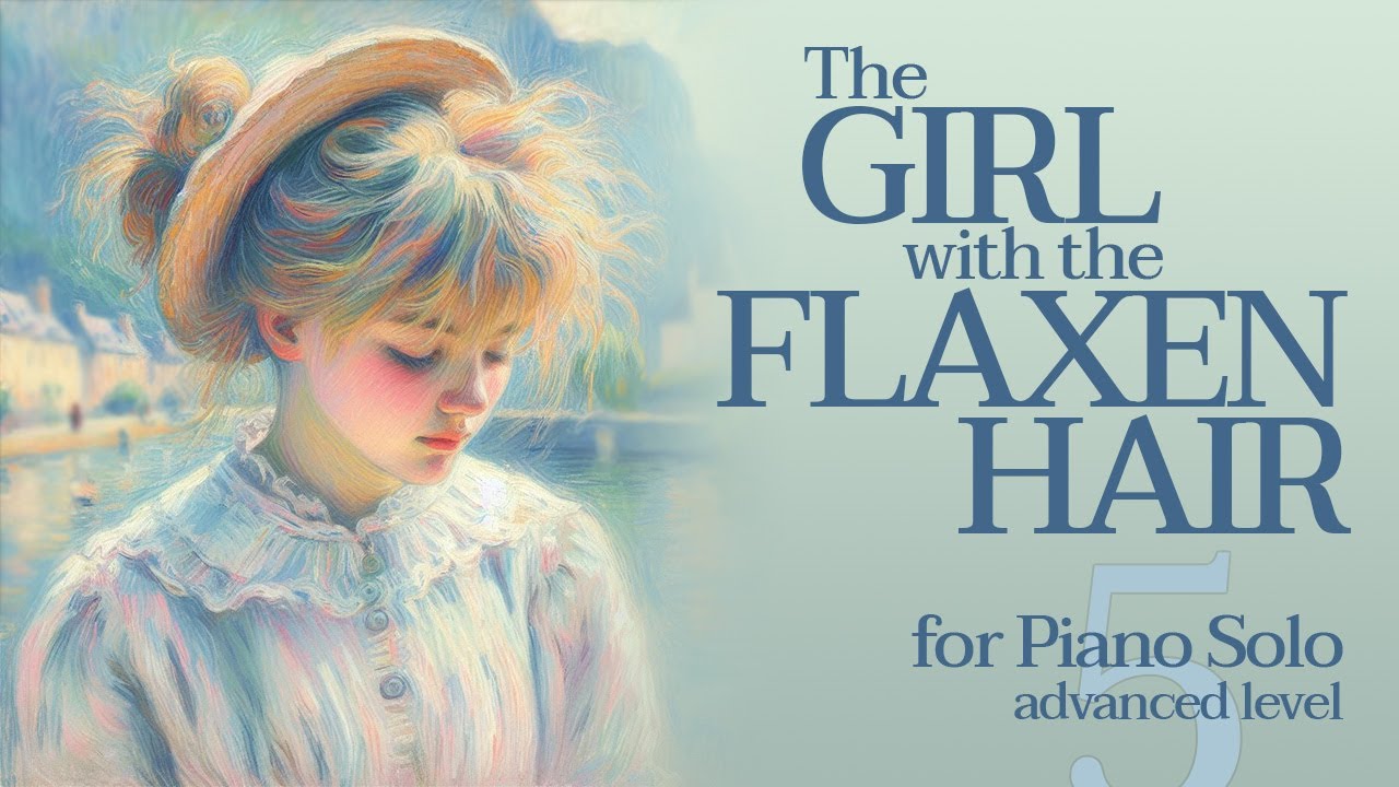 HOW TO PLAY - The girl with the flaxen hair - MOST ADVANCED PIANO SHEET ...