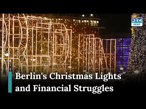 Berlin Lights Up for Christmas Amid Financial Struggles and Tragedy | AQ1G