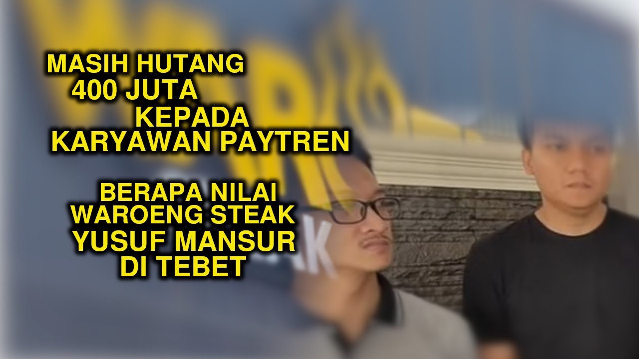 MASIH HUTANG 400 JUTA KEPADA KARYAWAN PAYTREN. BERAPA NILAI WAROENG ...