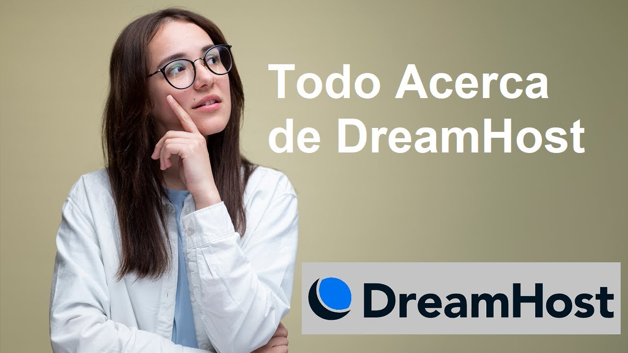Todo Acerca de DreamHost | Opiniones y Análisis de DreamHost - YouTube