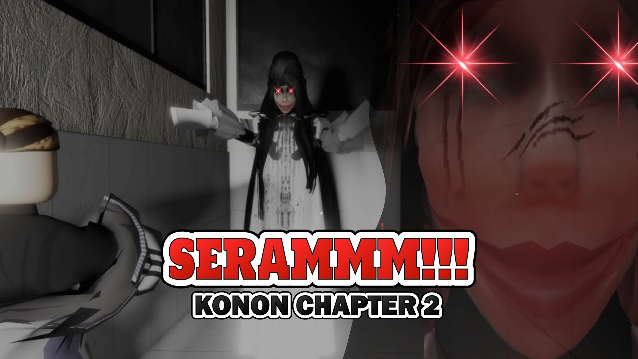 SERAM KONON CHAPTER 2 - Horror Game - Roblox Horror Indonesia - YouTube
