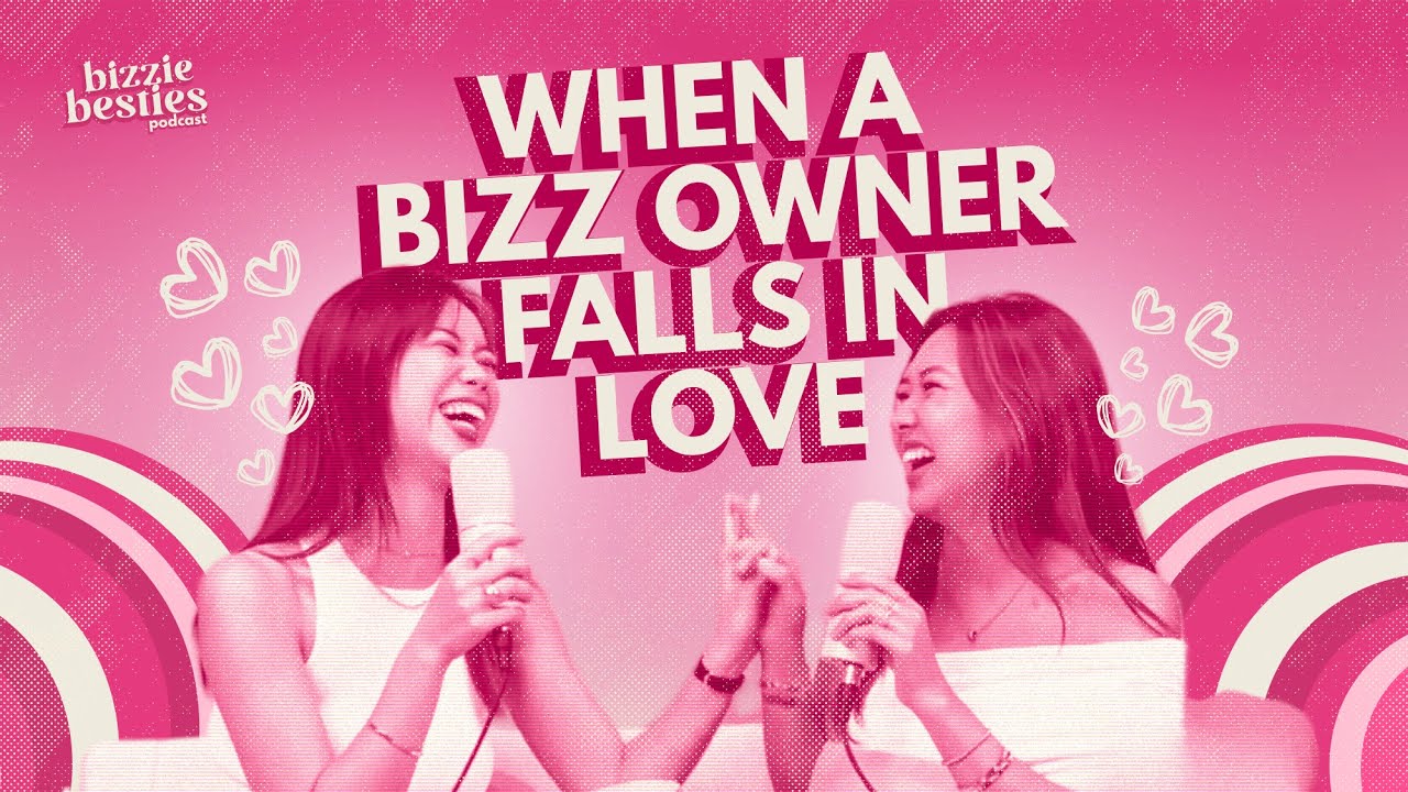 03: When a Bizz Owner Falls In Love | Bizzie Besties Podcast by Cleo ...