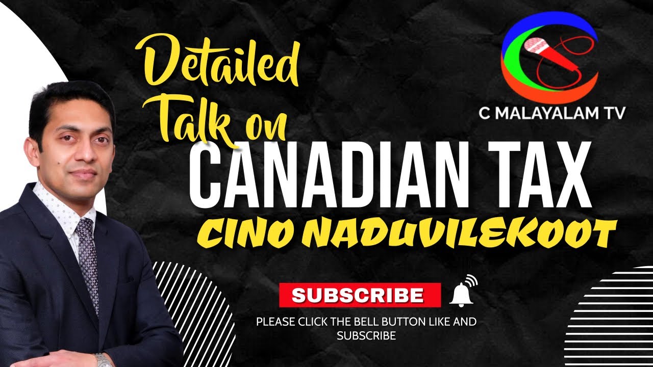 canadian tax time/CMALAYALAMTV/C-note Tax Solutions Inc. /ഇത്രയുംകാലം ...