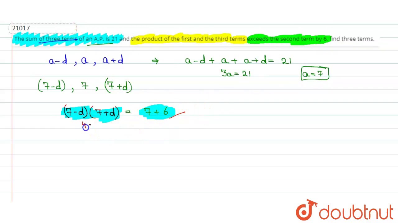 The Sum Of Three Terms Of An A P Is 21 And The Product Of The First the-sum-of-three-terms-of-an-a-p-is-21-and-the-product-of-the-first