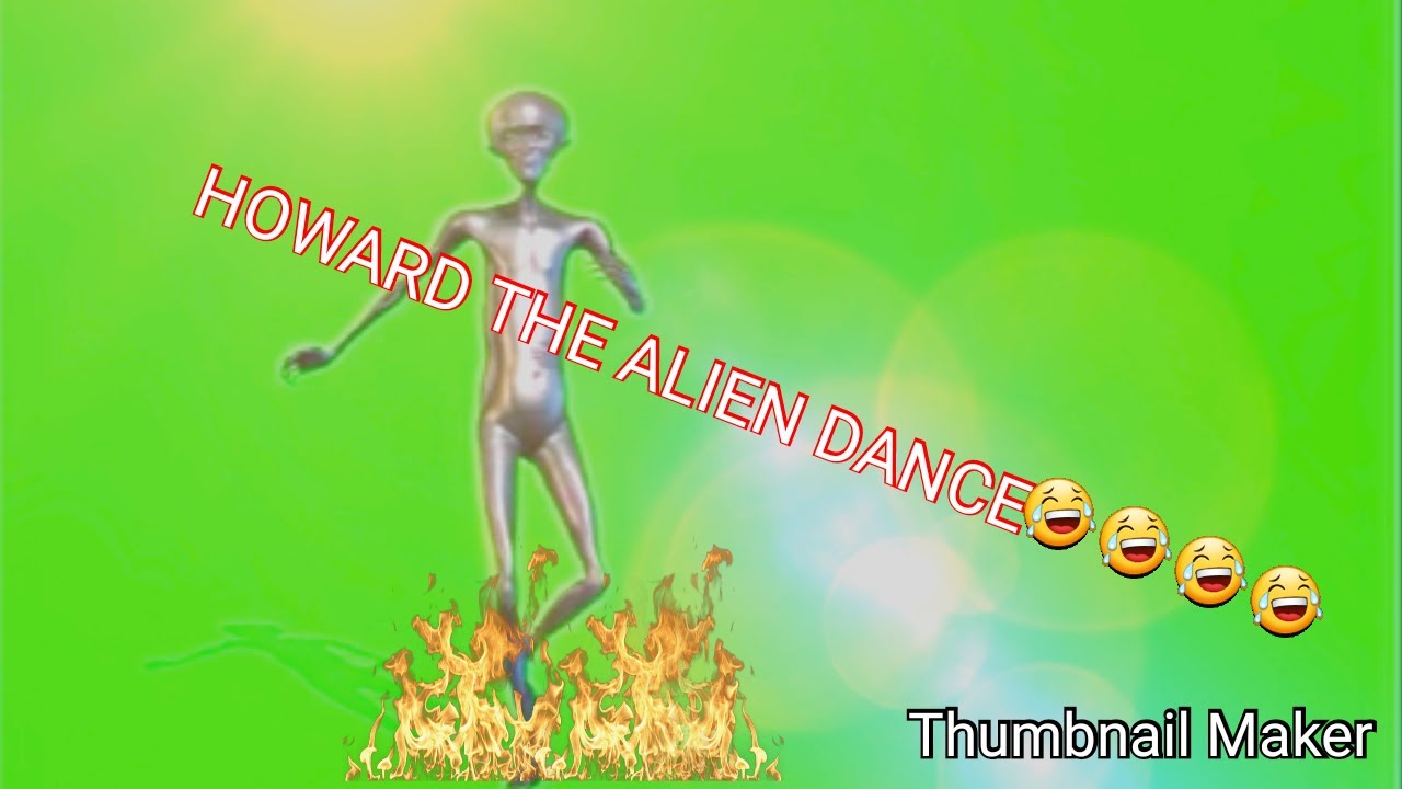 HOWARD THE ALIEN DANCE - YouTube