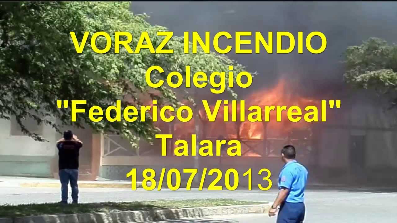 Voraz incendio Colegio Federico Villarreal Talara 18-07-2013 - YouTube