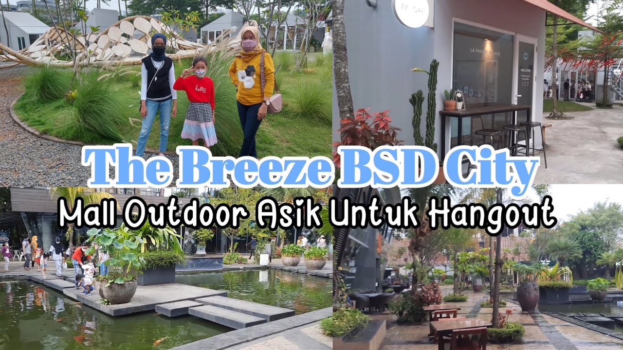 THE BREEZE BSD CITY || Mall Outdoor Terkeren Asik Buat Hang Out Di BSD ...