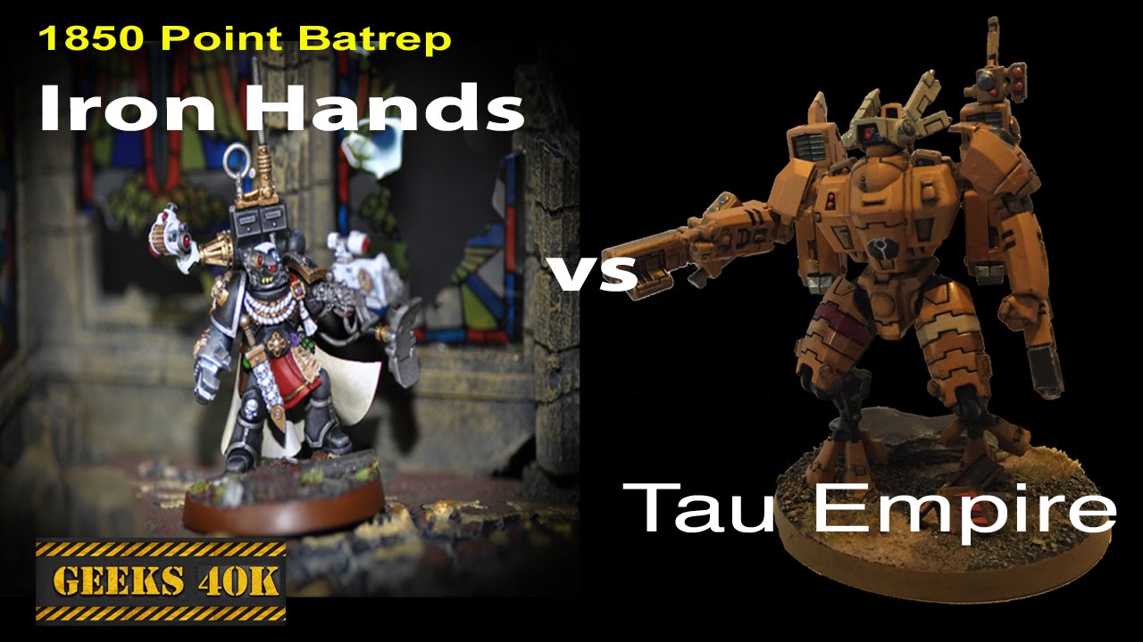 Iron Hands Vs Tau Empire 40,000 7th Edition Battle Report - YouTube