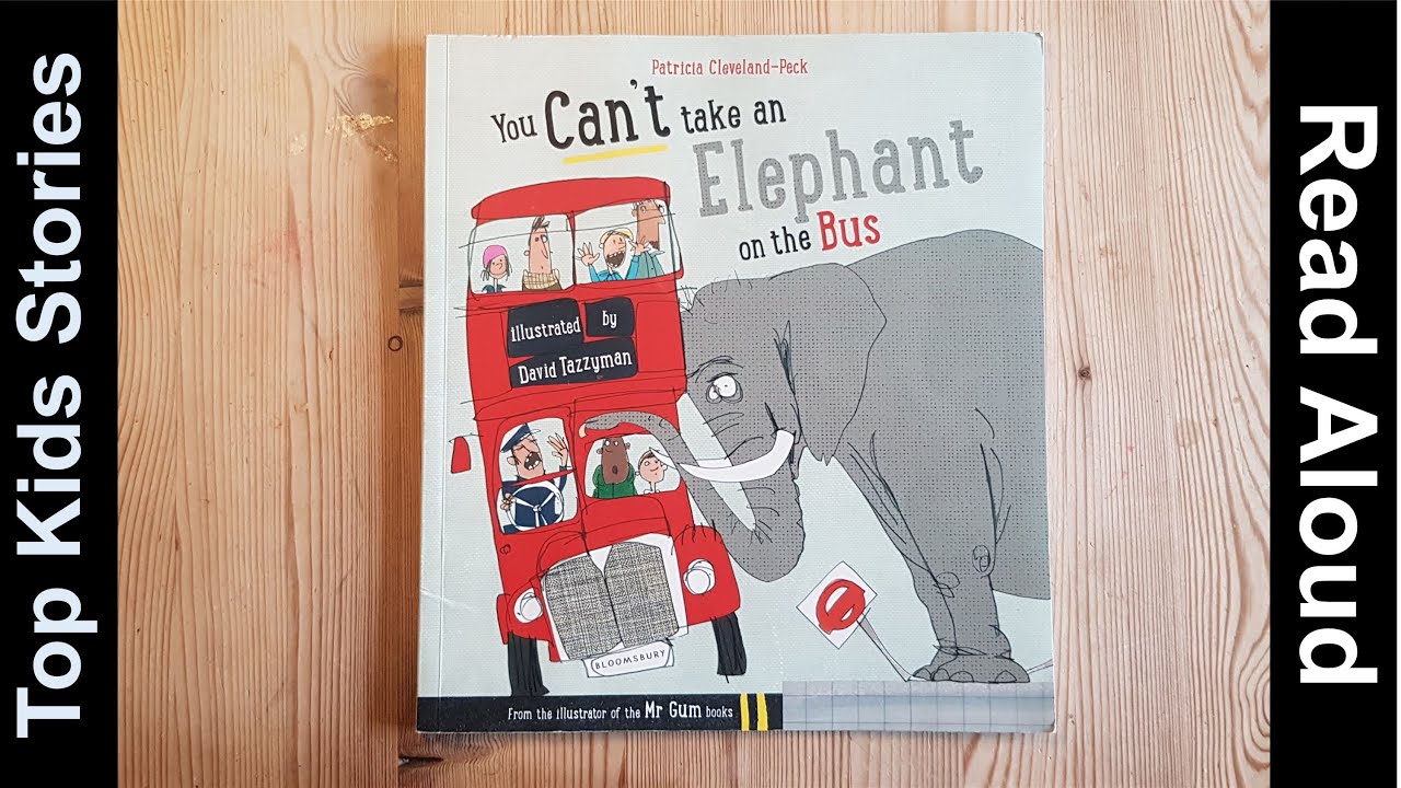 Read Aloud Story Time ------YOU CANT TAKE AN ELEPHANT ON A BUS ...