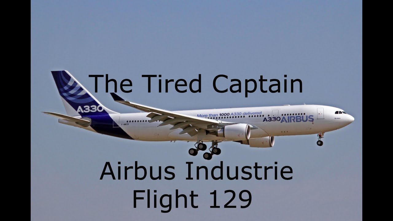 The Test Flight That Went Horribly Wrong | Airbus Industrie Flight 129 ...