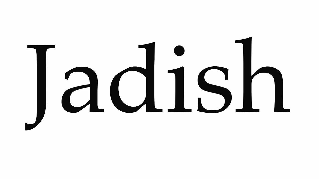 How to Pronounce Jadish - YouTube