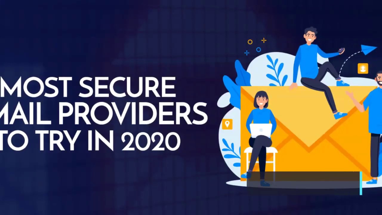 Most Secure Email Providers to Use Online in 2020 - YouTube