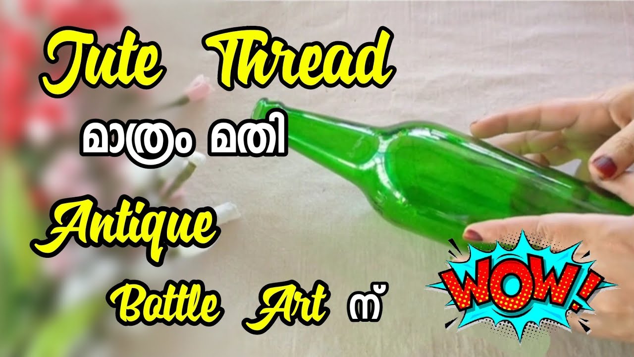 Quick & Easy Antique Bottle Art/Jute Thread Bottle Art/Glass Bottle ...