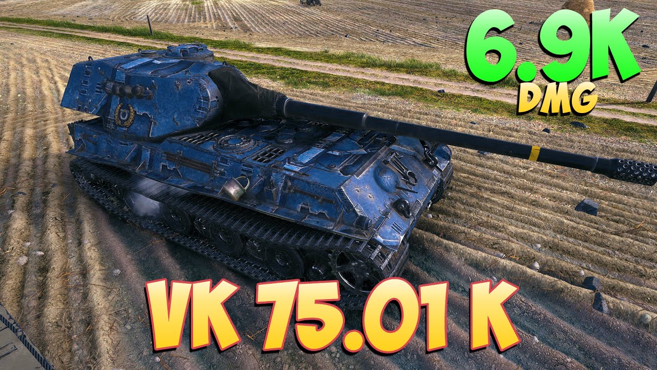 VK 75.01 K • Evenly! - 3 Kills 6.9K DMG • World Of Tanks - YouTube