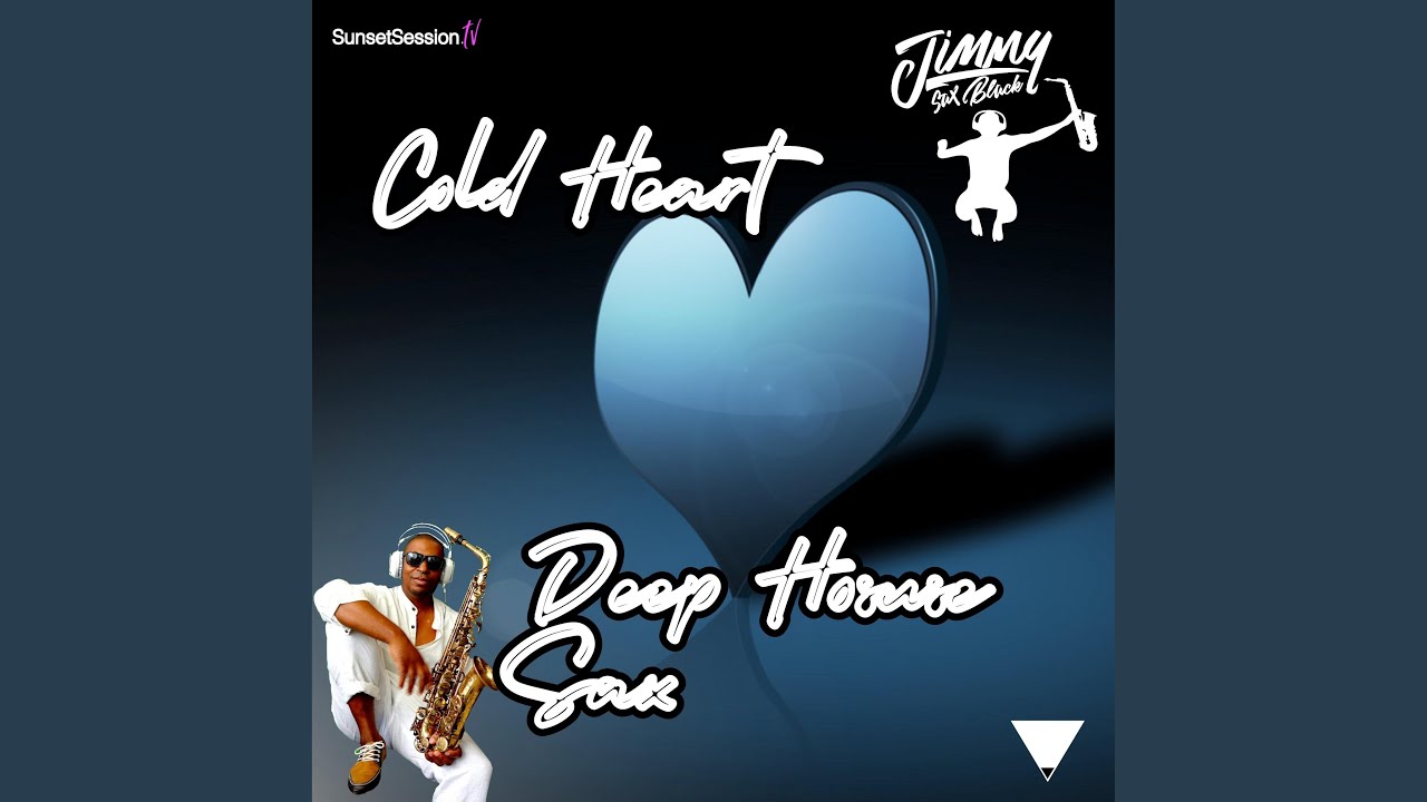 Cold Heart Deep House Sax - YouTube Music