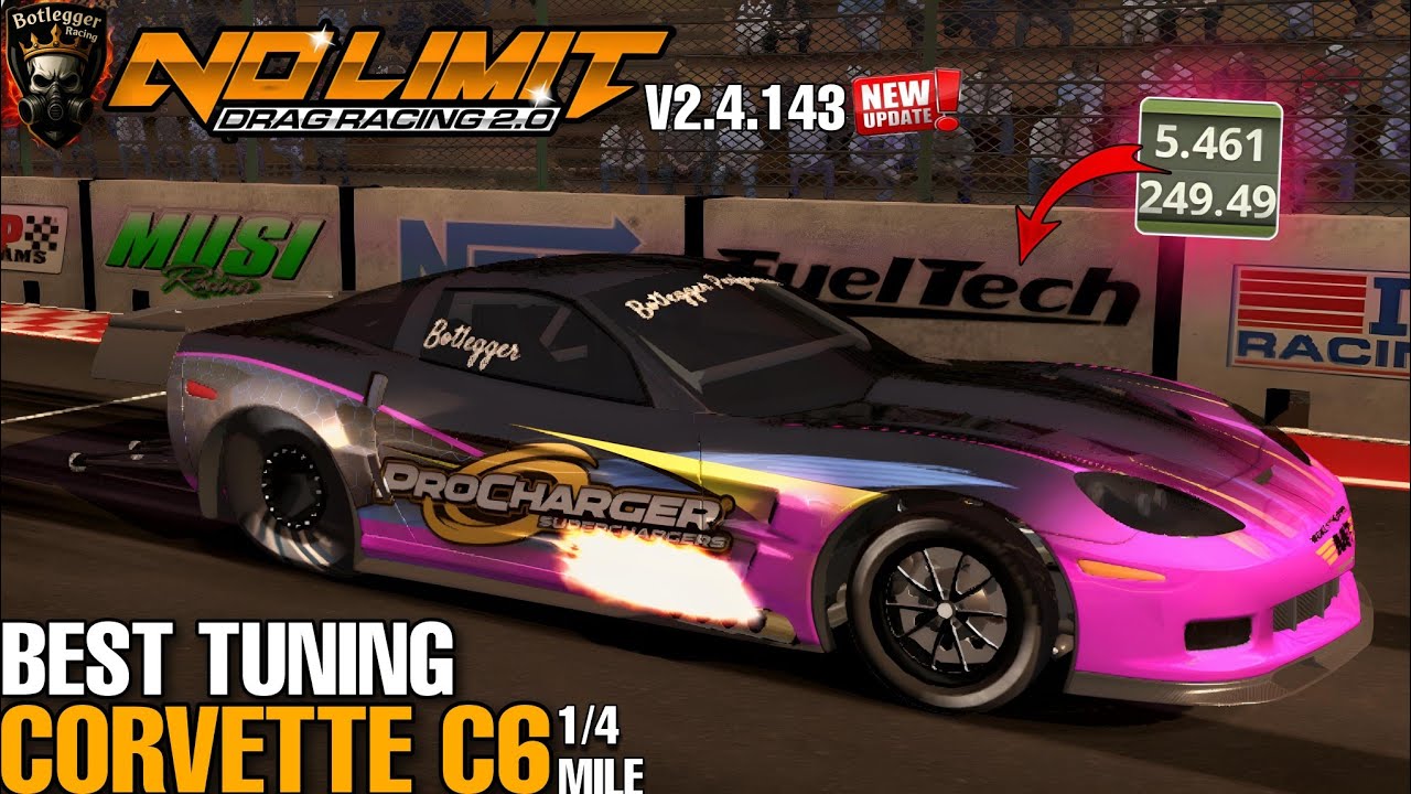 Latest Tune Corvette C6 5.4 Second in 1/4 Mile No Limit Drag Racing 2 ...