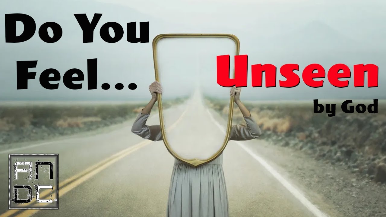 Do You Feel Unseen - YouTube