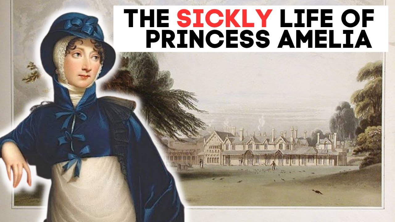 The SICKLY Life Of Princess Amelia | The Daughter of King George III ...
