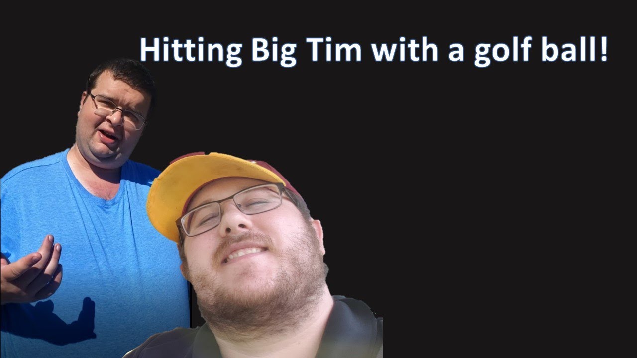 Hitting Big Tim - YouTube