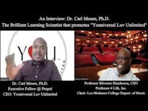 Dr. Carl Moore, Ph.D., An Interview: The Brilliant Learning Scientist -"Youniversal Luv ...