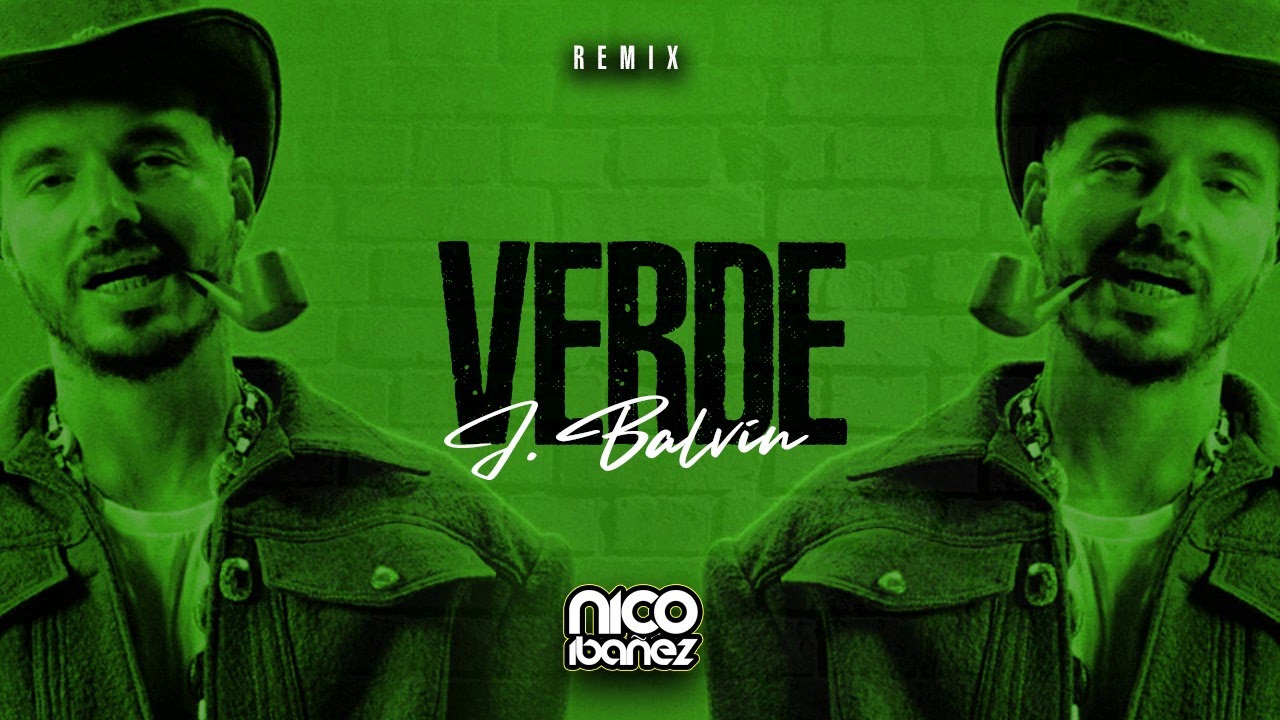 VERDE - J. BALVIN, SKY ( NICO IBAÑEZ REMIX ) - YouTube