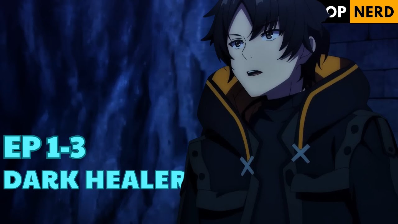 A Dark Healer's New Life Lived in the Shadows E1-3 | Anime Recap - YouTube