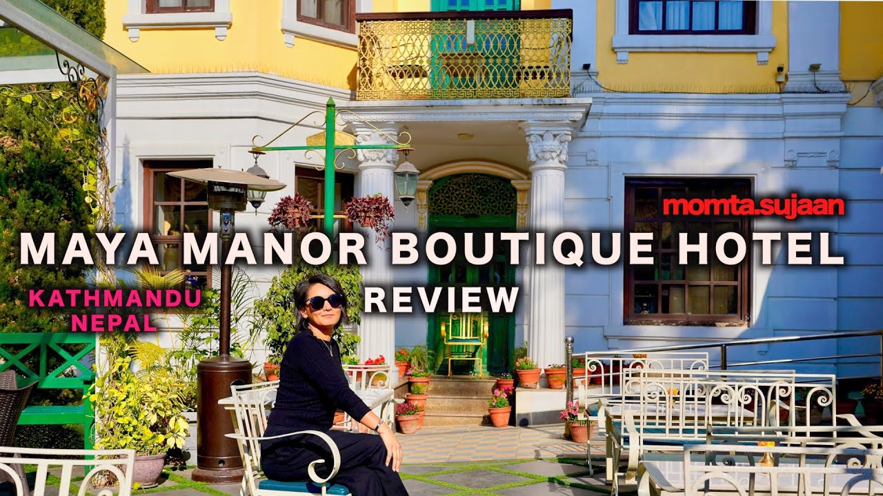 Maya Manor Boutique Hotel Review | Where to stay in the heart of Kathmandu | Dec 2024 | NEPAL ...