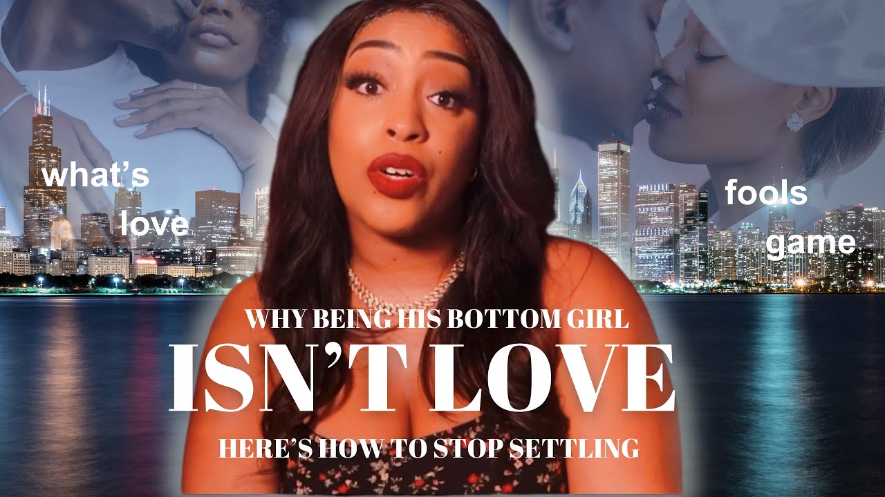 💔 Stop Being the 'Bottom Girl' in Your Relationship 💔 - YouTube