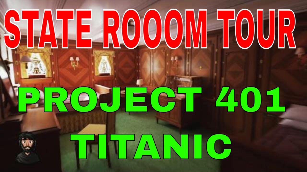Titanic | State Rooms | Project 401 - YouTube