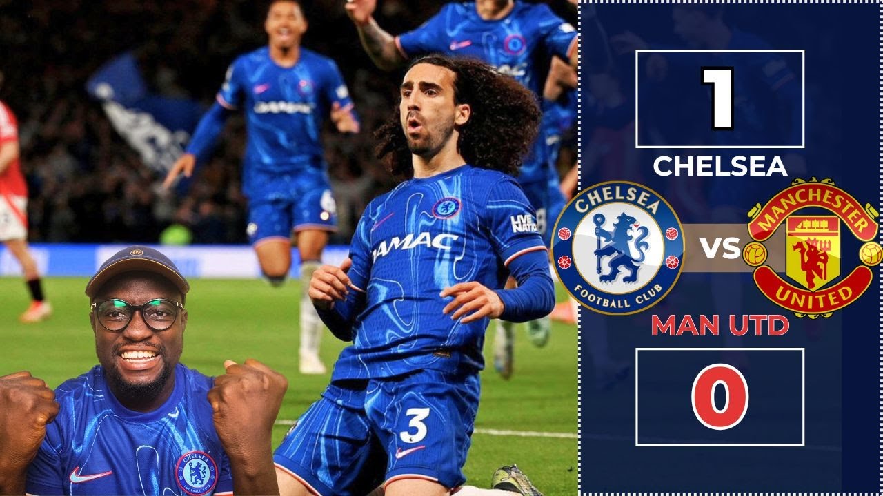CHELSEA 1-0 MAN UTD | CHELSEA BEAT MAN UNITED TO KEEP CHAMPIONS LEAGUE ...