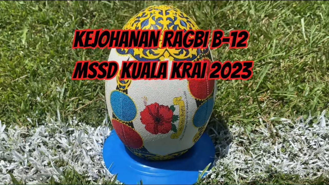 Episod Khas: Kejohanan Ragbi B-12 MSSD Kuala Krai 2023 - YouTube