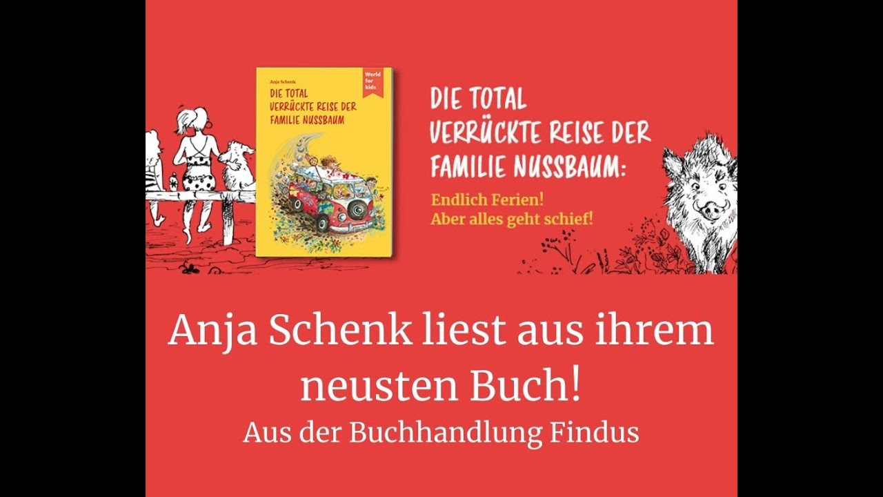 Anja Schenk Die total verrückte Reise der Familie Nussbaum - YouTube