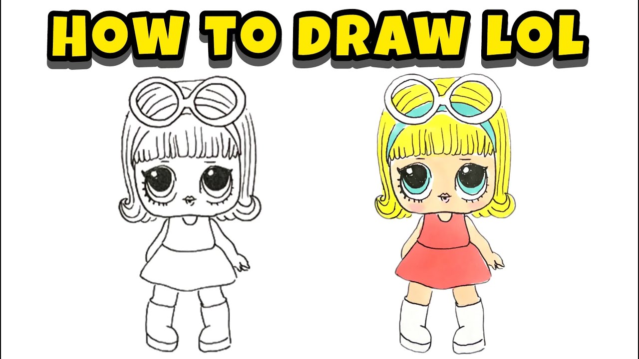 Follow Along and Watch How to Draw Lol Doll – Create Piece of Art ...