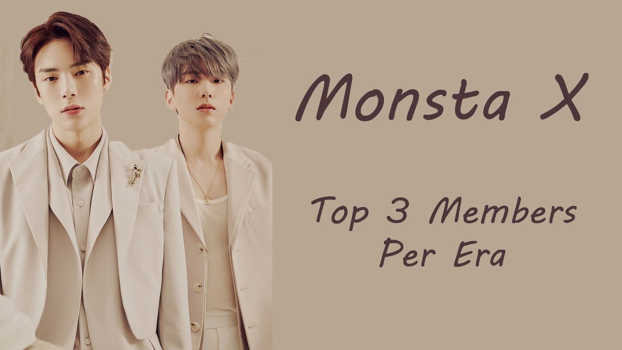 Monsta X Top 3 Members Per Era - YouTube