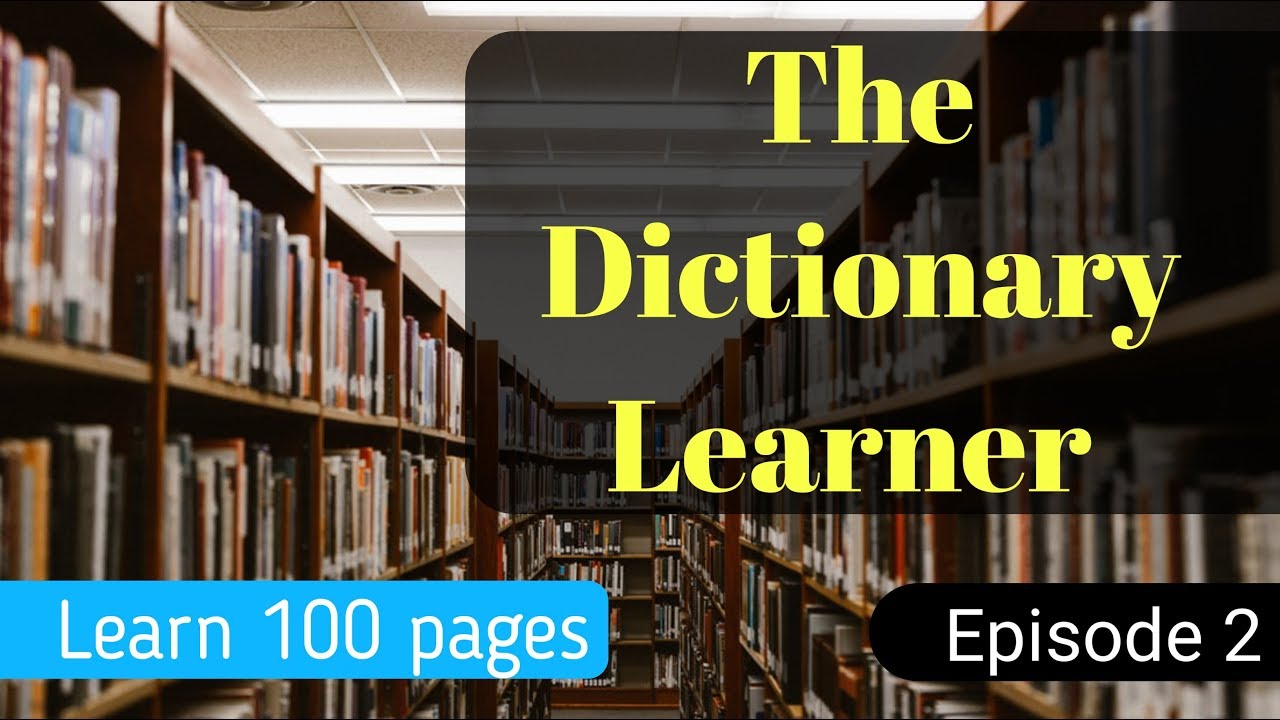 Dictionary Practice | Episode 2 | First Hundred Pages || The Dictionary ...