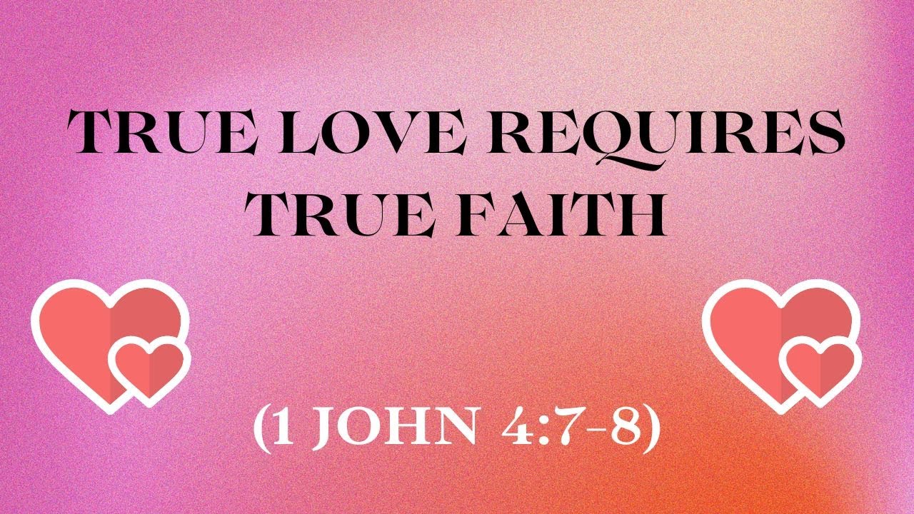 True Love Requires True Faith (February 12, 2023) - YouTube