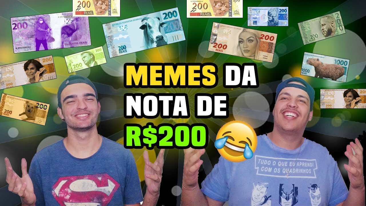 💸A nova NOTA de R$200 - Memes HILÁRIOS e a segunda nota merece uma ...
