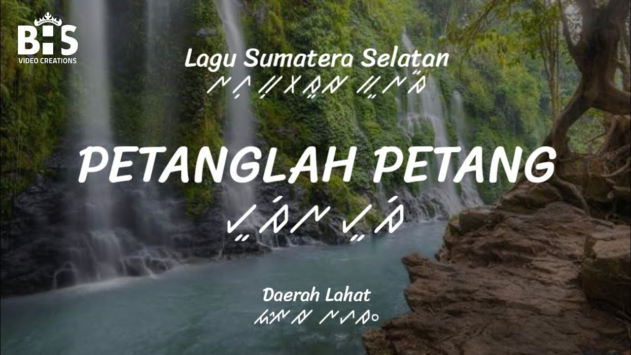Petanglah Petang - Lagu Lahat Sumatera Selatan | Lirik, Aksara dan ...