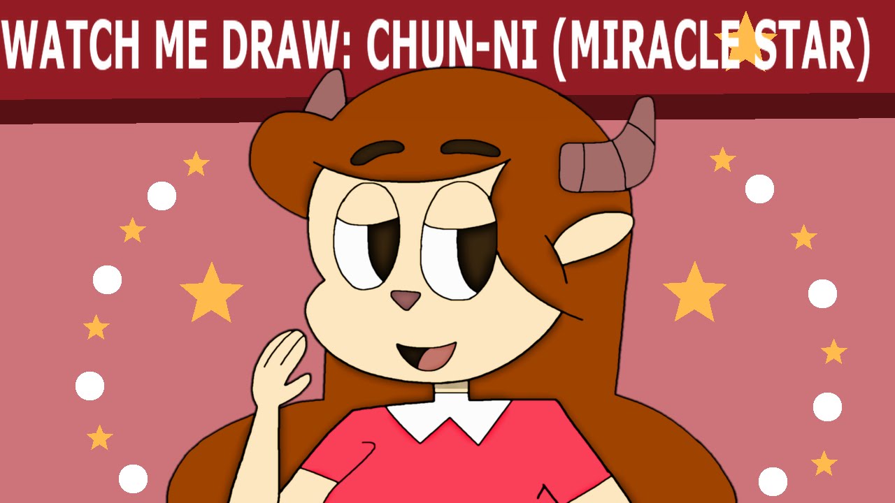 Watch Me Draw: Chun-Ni (Miracle Star) - YouTube