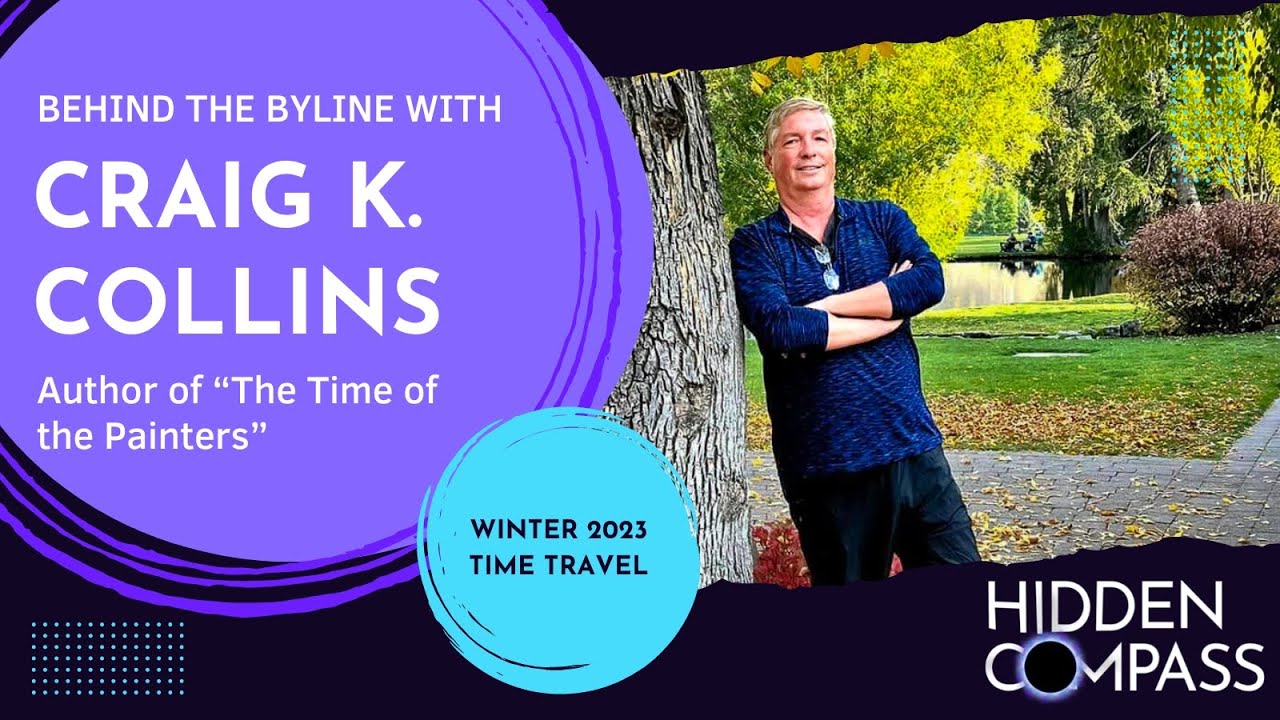 Behind the Byline with Craig K. Collins, Author of “The Time of the ...