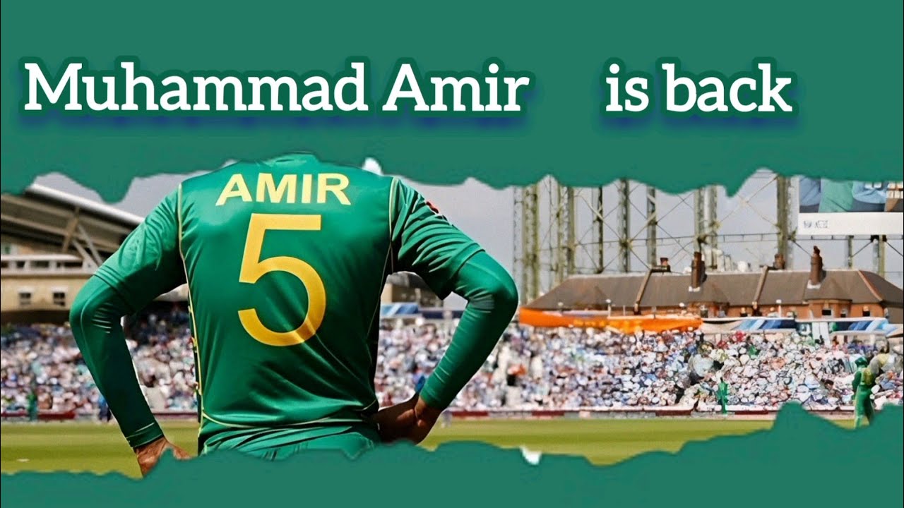 Muhammad amir is back | muhammad amir short history - YouTube