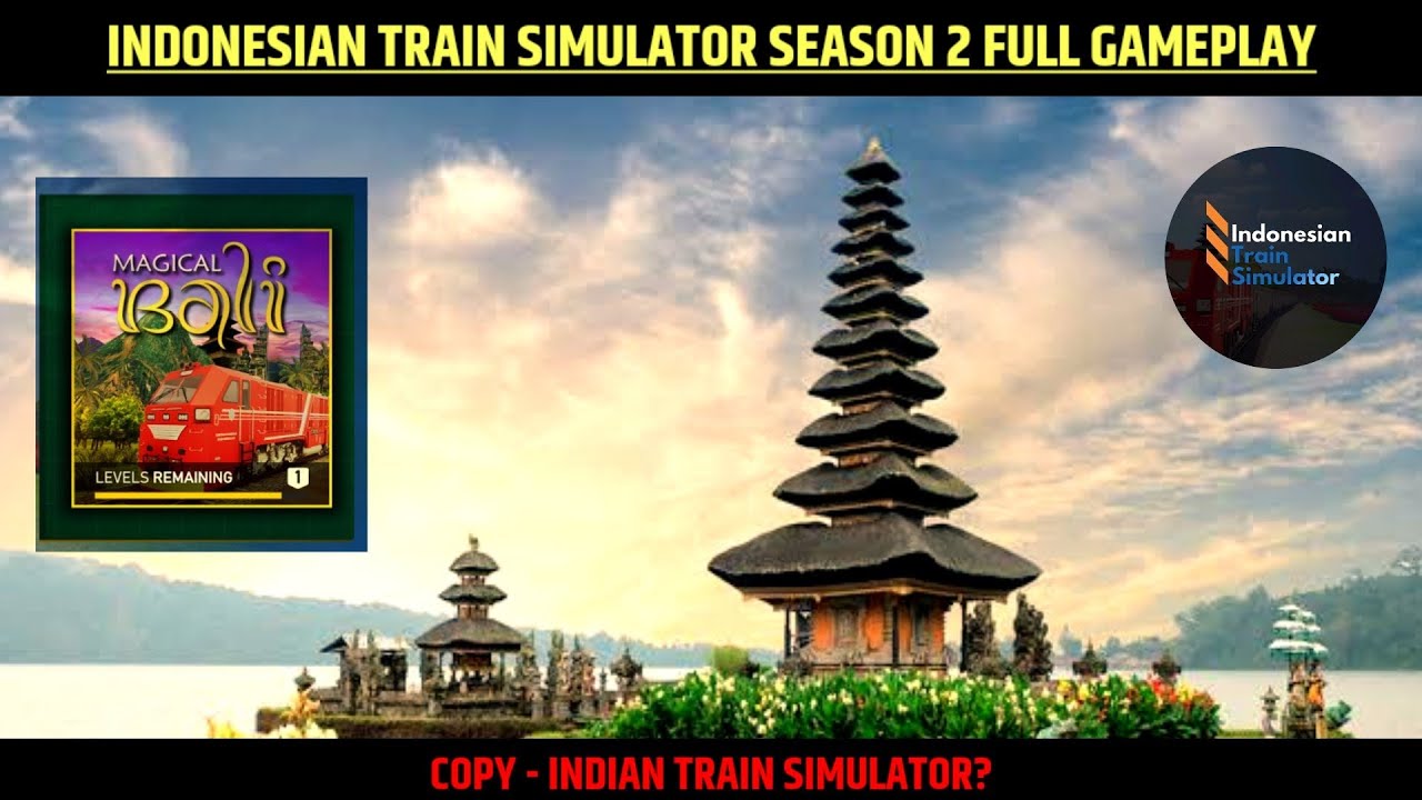 Magical Bali Indonesian Train Simulator Story Mode Season 2 Full ...