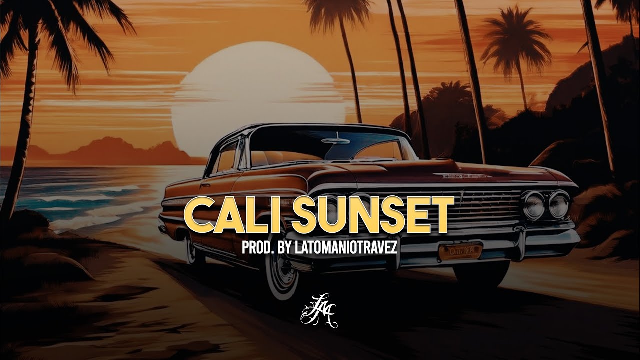 "CALI SUNSET" HARD WEST COAST x GFUNK x CHICANO x LOWRIDER TYPE ...