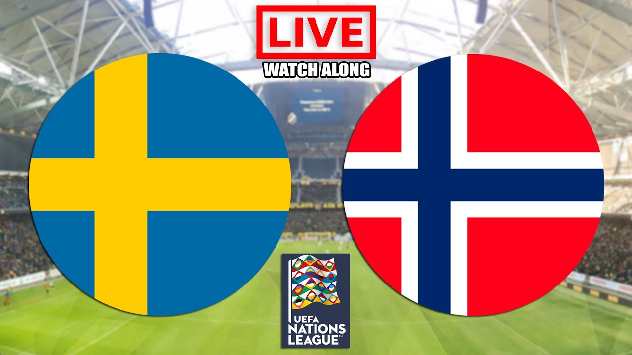 SWEDEN vs NORWAY Live Stream - UEFA Nations League Live Football Match ...